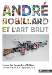 - ANDRE ROBILLARD ET L'ART BRUT & JOSEPH NADJ PHOTOGRAMMES au Musée des ...