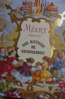 Méert, une histoire de gourmandise - Caprices et Gourmandises