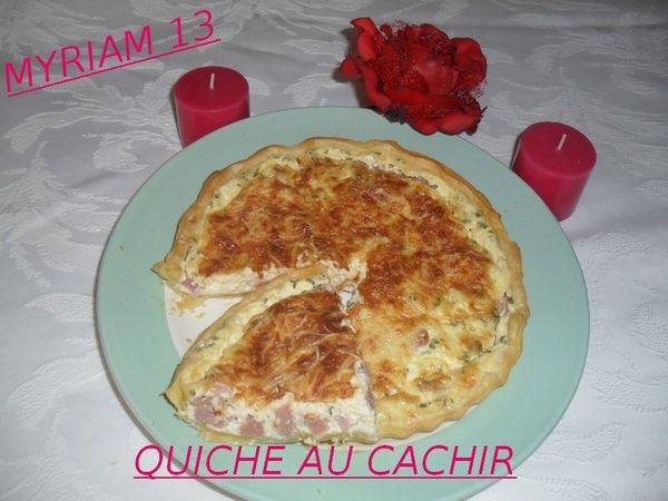 QUICHE AU CACHIR - Le blog de Tata Zohra